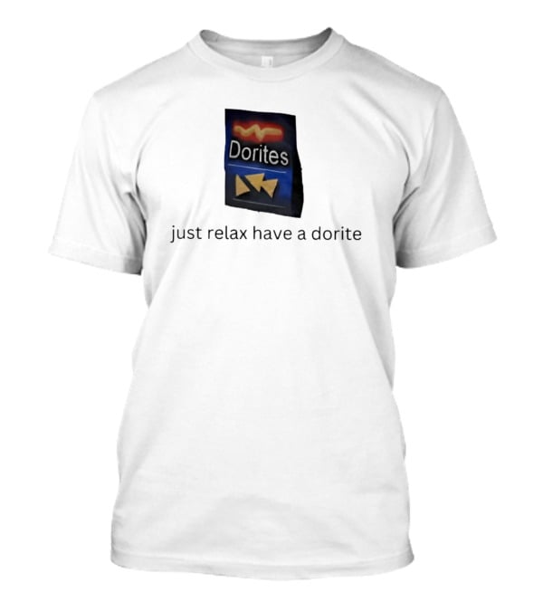 Dorites Packet Just Relax Have A Dorite Triangles T-Shirt
