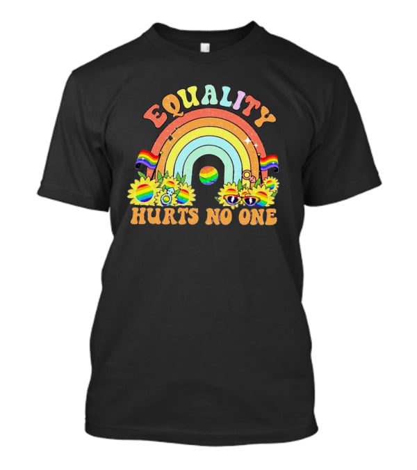 Equality Hurts No One Rainbow Sunflowers Pride Flags T-Shirt