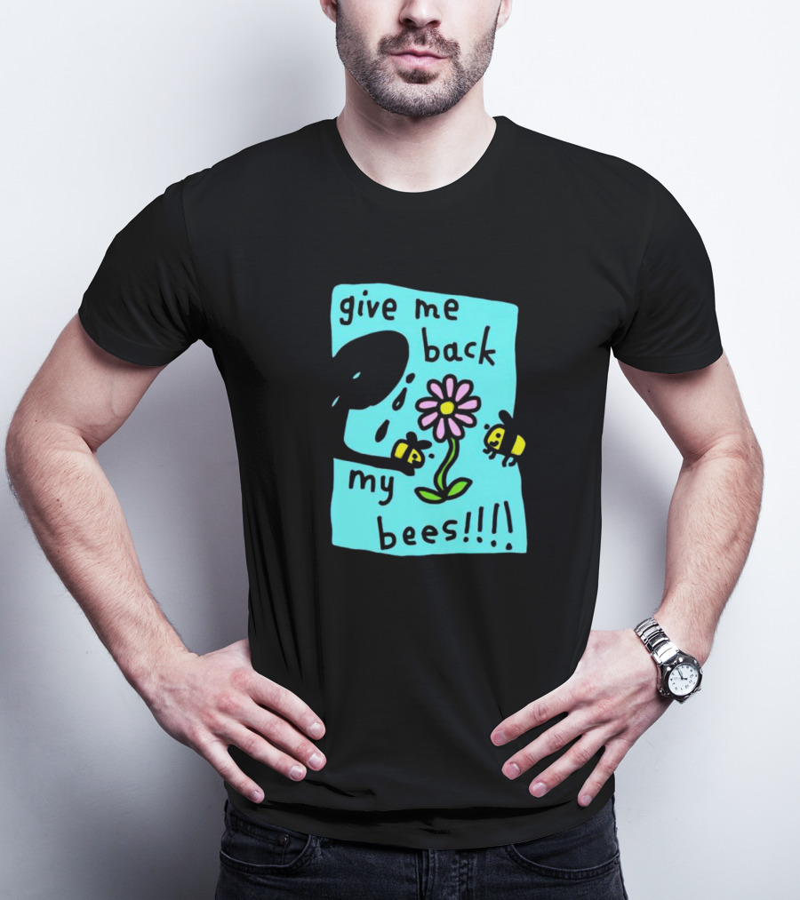 Give Me Back My Bees Hand Holding Flower With Two Bees And Teary Face T-Shirt