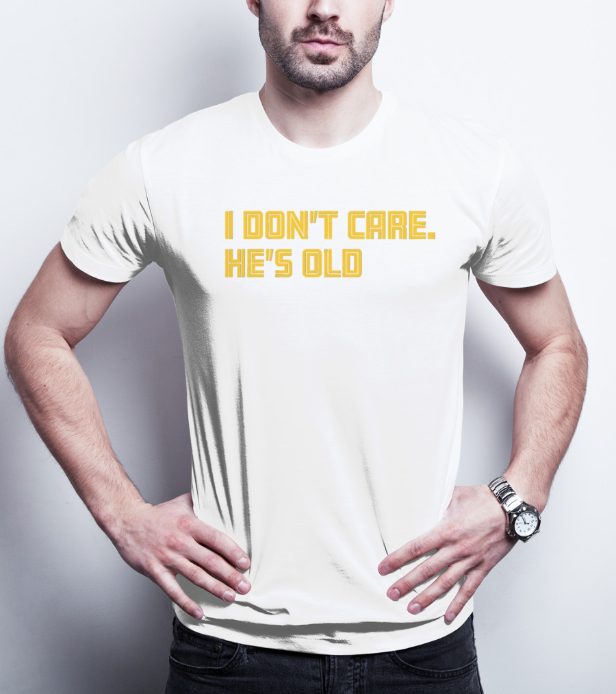 Memphis I Don't Care He's Old T-Shirt