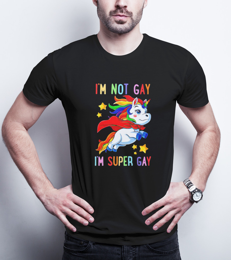 I'm Not Gay I'm Super Gay Unicorn Rainbow Cape And Stars T-Shirt