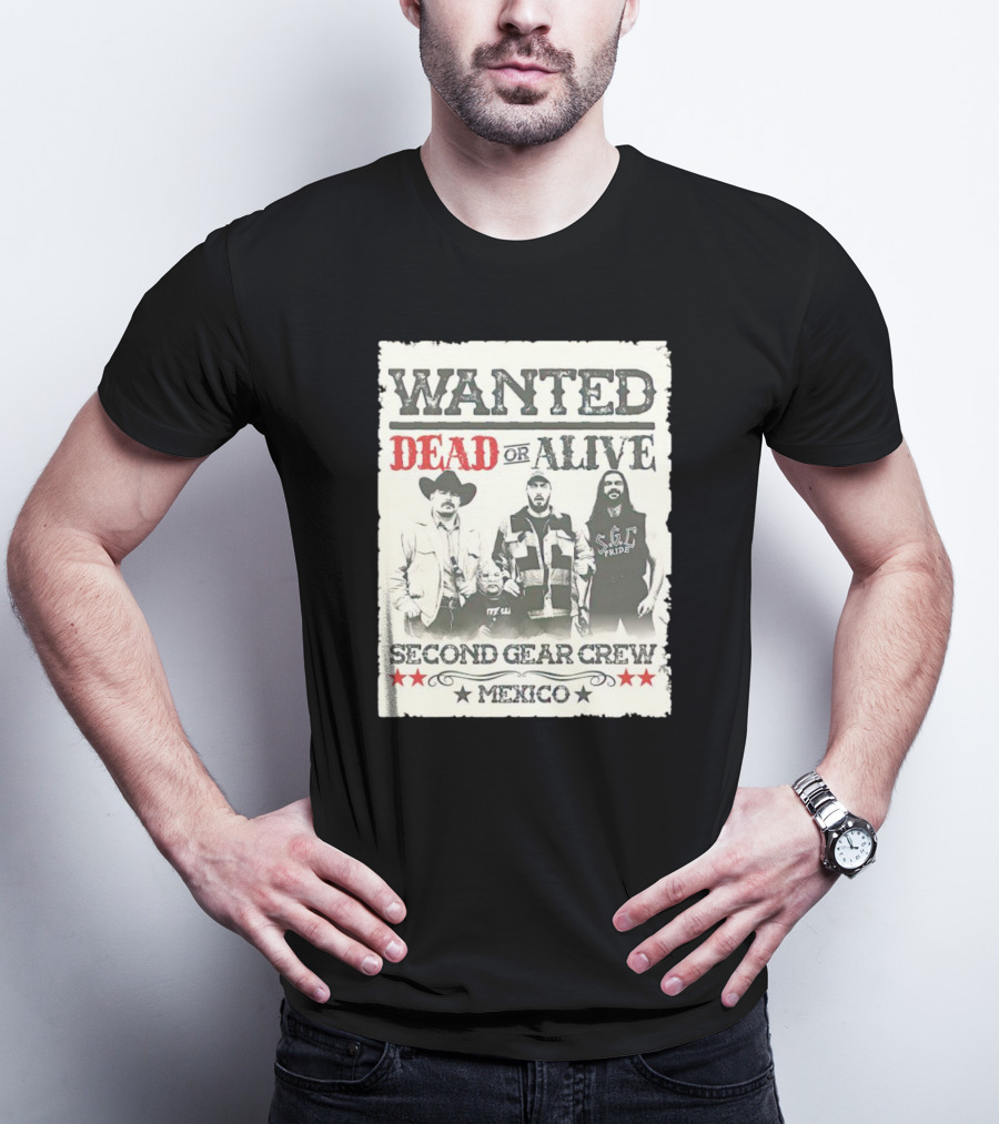 Wanted Dead Or Alive Second Gear Crew Mexico T-Shirt