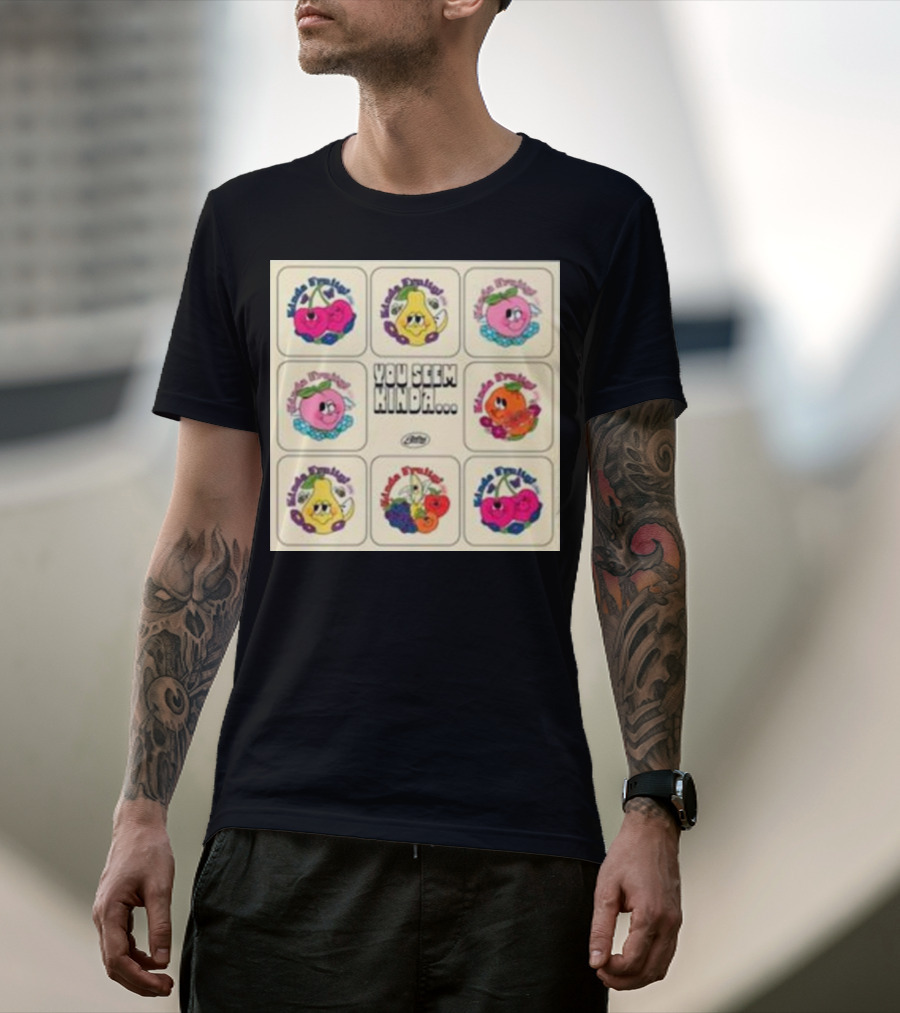 Kinda Fruity Cherry Pear Peach Cute Faces Vibes You Seem Kinda T-Shirt