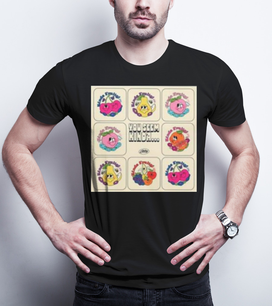 Kinda Fruity Cherry Pear Peach Cute Faces Vibes You Seem Kinda T-Shirt