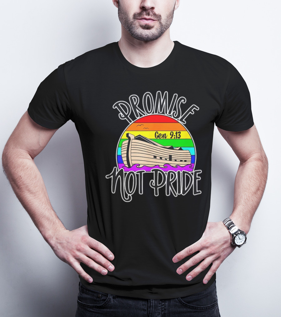 Promise Not Pride Gen 9:13 Noah's Ark Rainbow T-Shirt