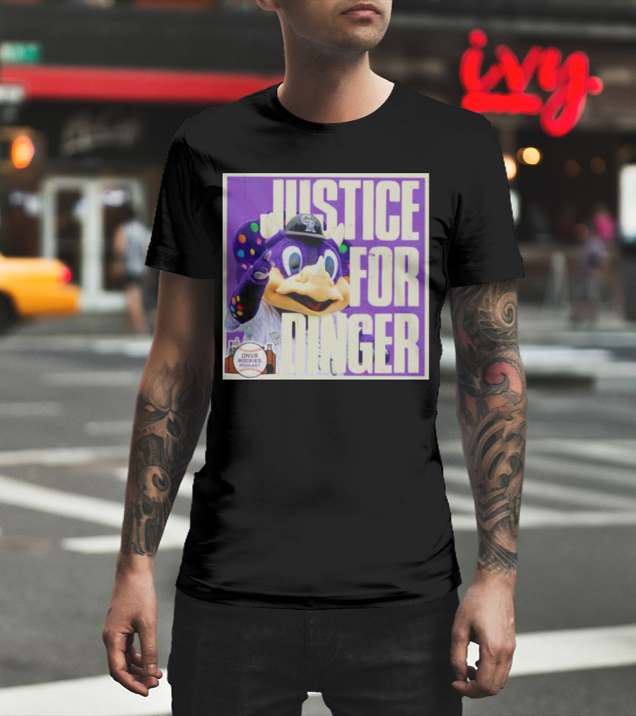 Colorado Rockies Justice For Dinger DNVR Rockies Podcast T-Shirt