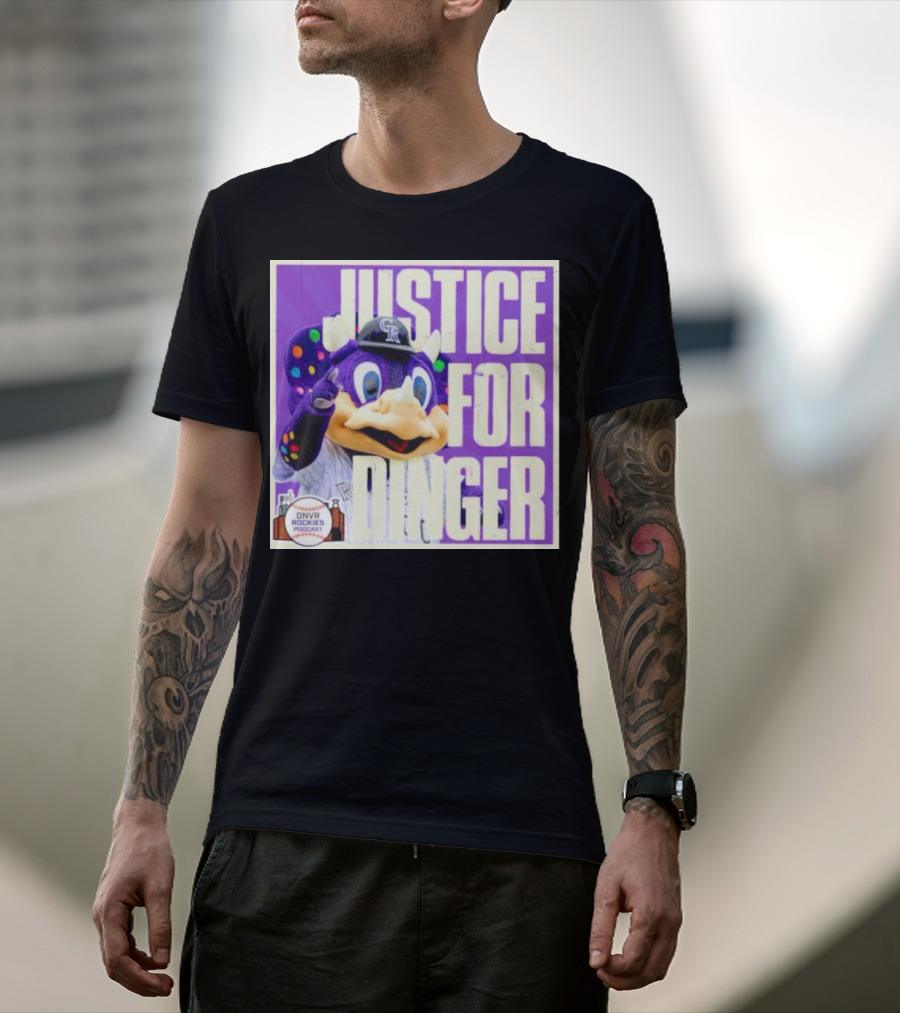Colorado Rockies Justice For Dinger DNVR Rockies Podcast T-Shirt