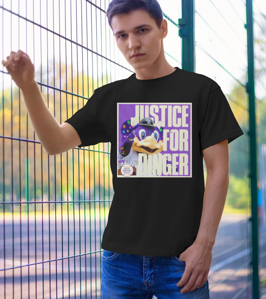 Colorado Rockies Justice For Dinger DNVR Rockies Podcast T-Shirt