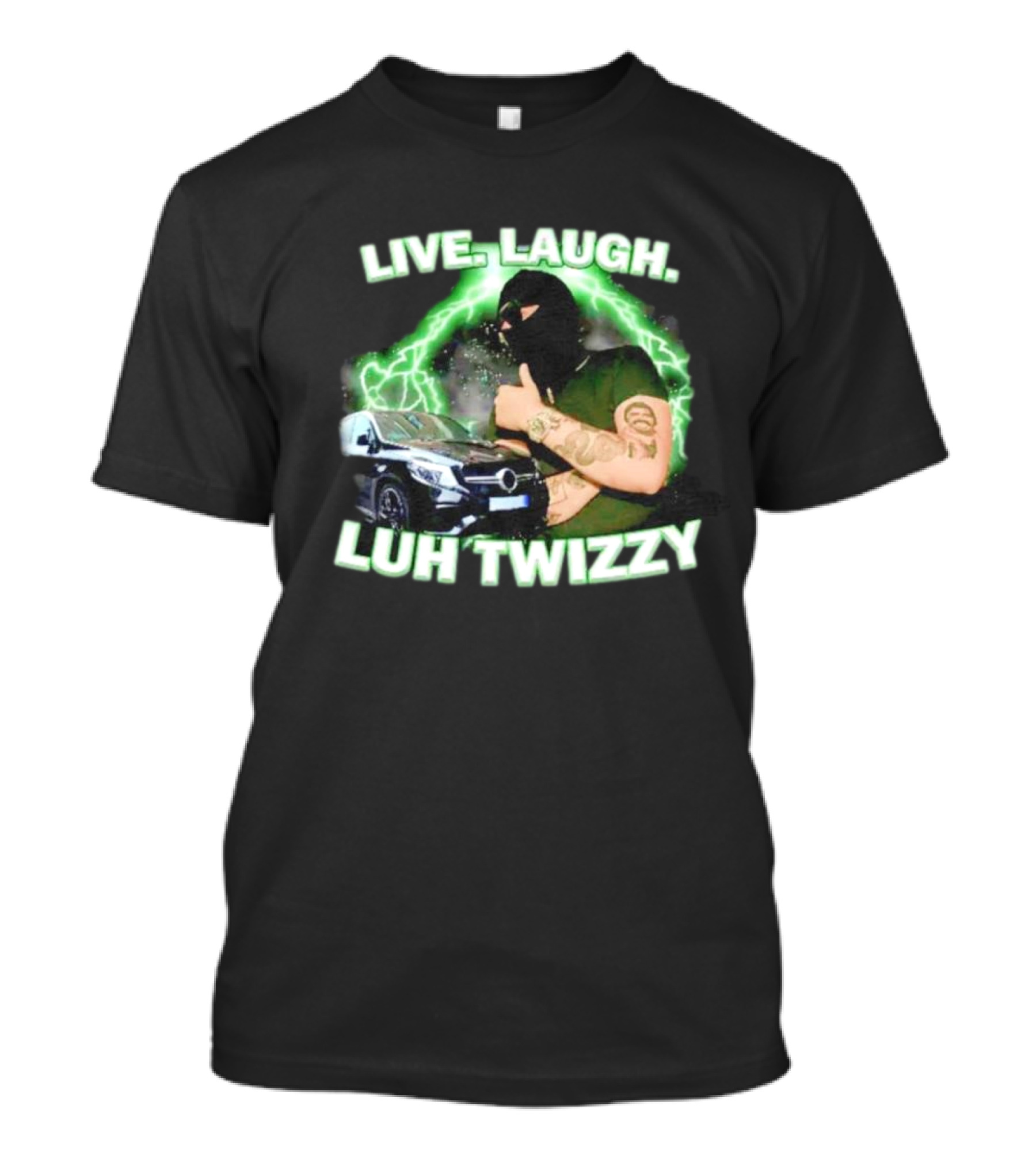 Live Laugh Luh Twizzy Car Masked Lightning Background T-Shirt