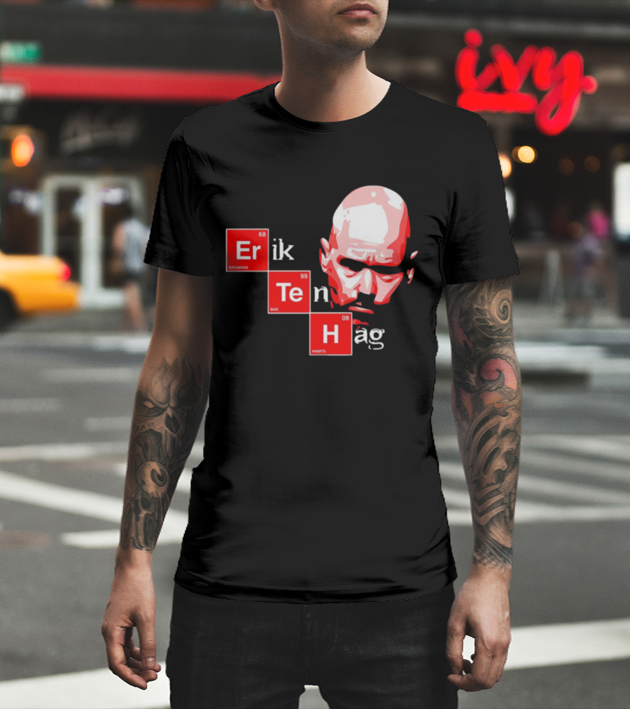 Erik Ten Hag Breaking Bad Habits Chemistry Elements T-Shirt