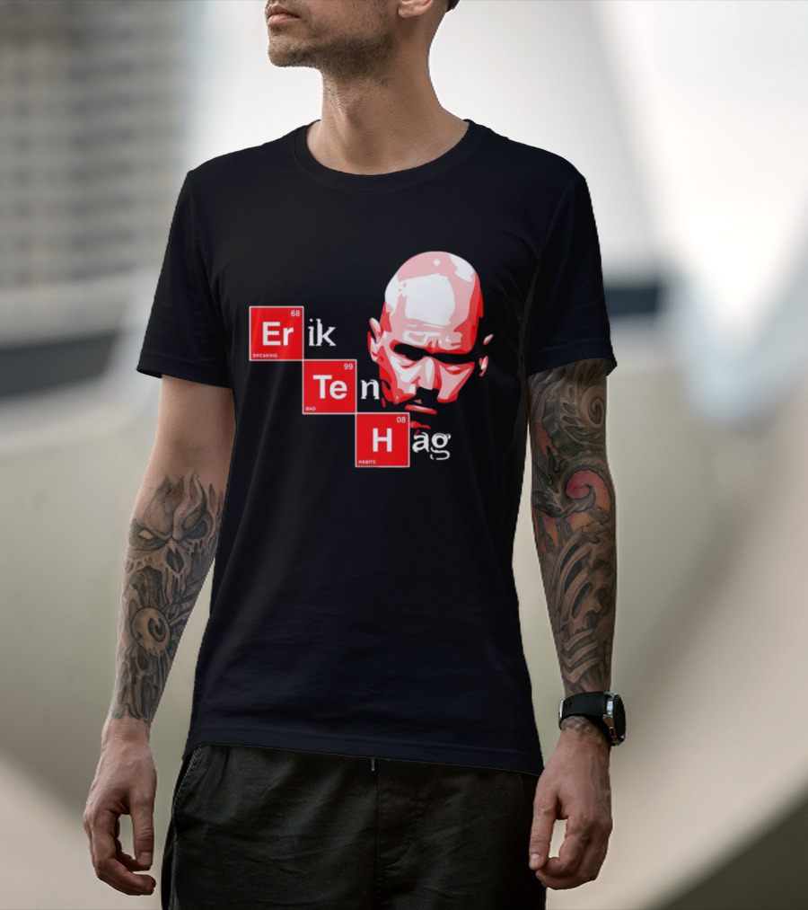 Erik Ten Hag Breaking Bad Habits Chemistry Elements T-Shirt