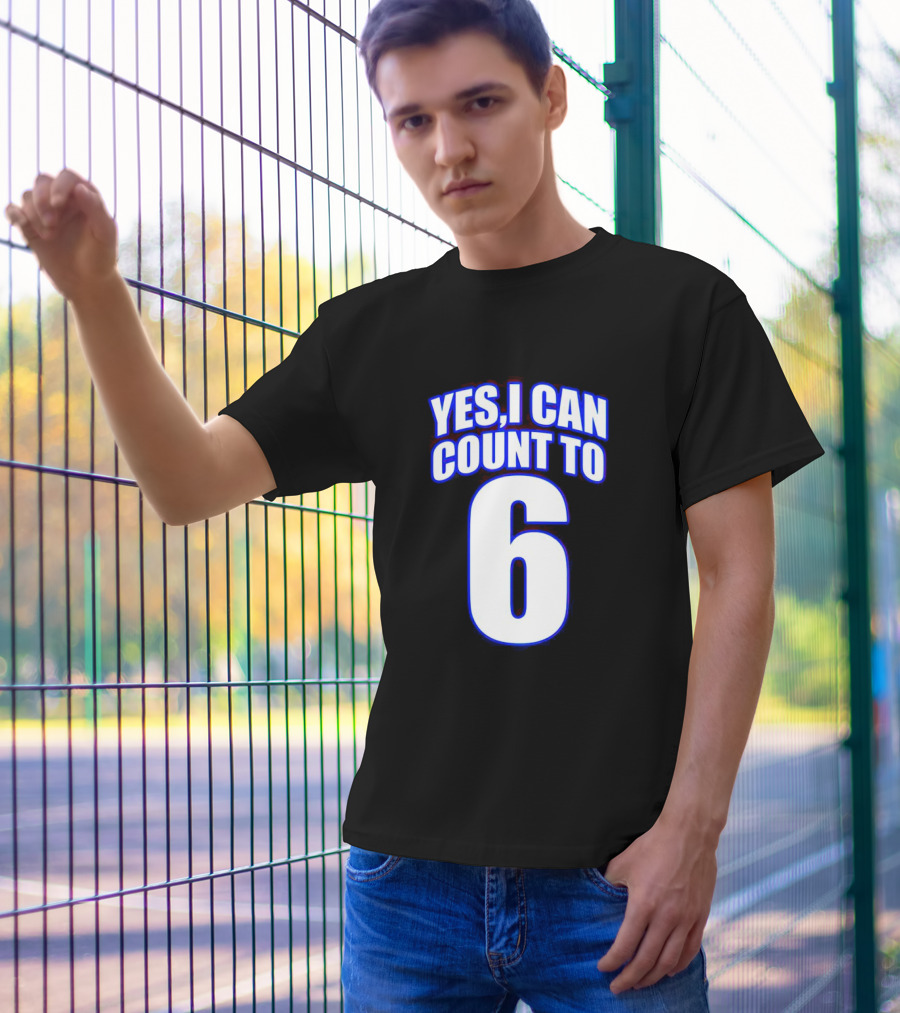 Yes I Can Count To 6 T-Shirt