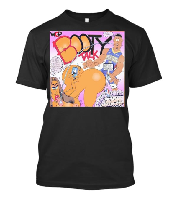 WCP Booty Talk Special Edition Zion Williamson FML Cartoon T-Shirt