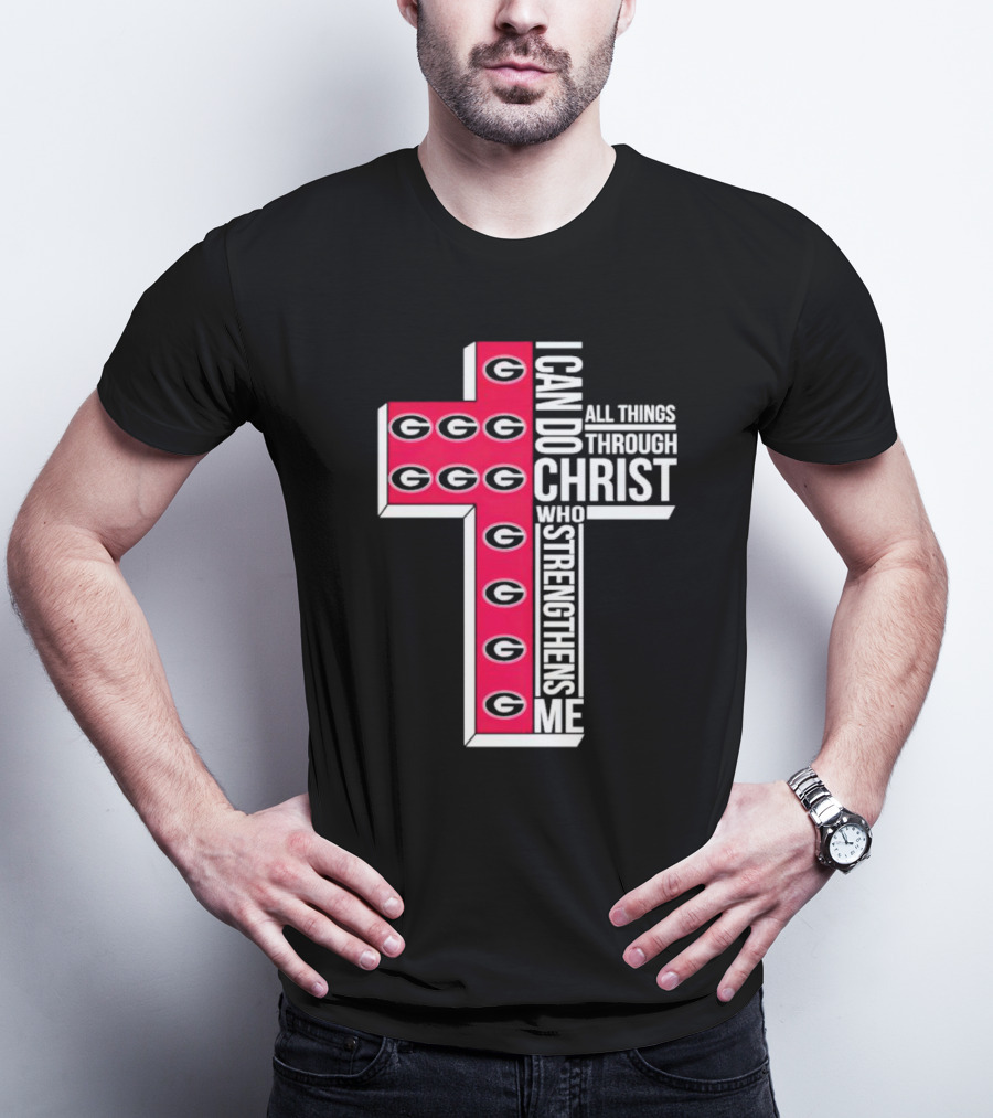 Georgia Bulldogs I Can Do All Things Through Christ Who Strengthens Me Cross T-Shirt