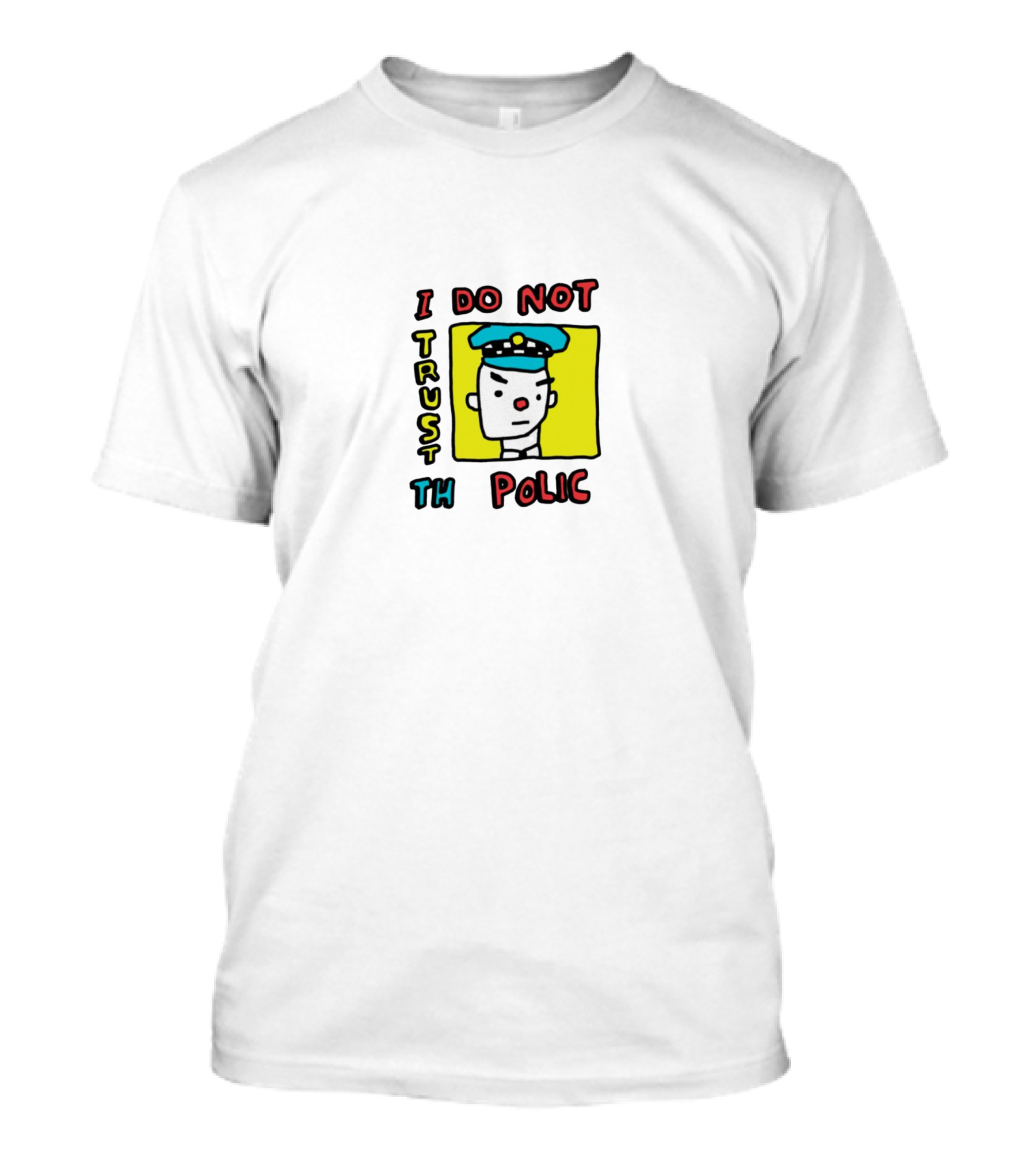 I Do Not Trust The Police Cartoon T-Shirt