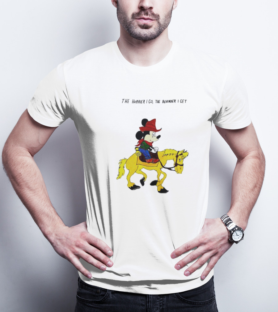 The Hurrier I Go The Behinder I Get Cowboy Mickey Mouse On Yellow Horse T-Shirt