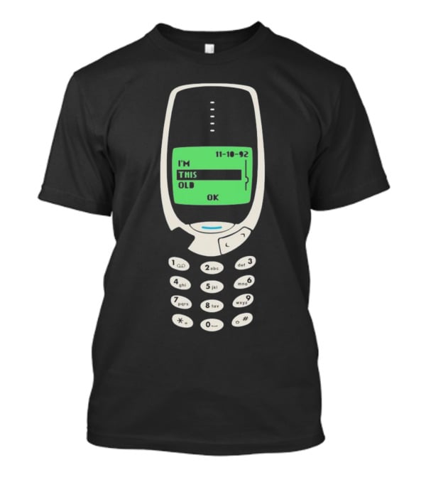 Nokia Phone I'm This Old 11-10-92 T-Shirt