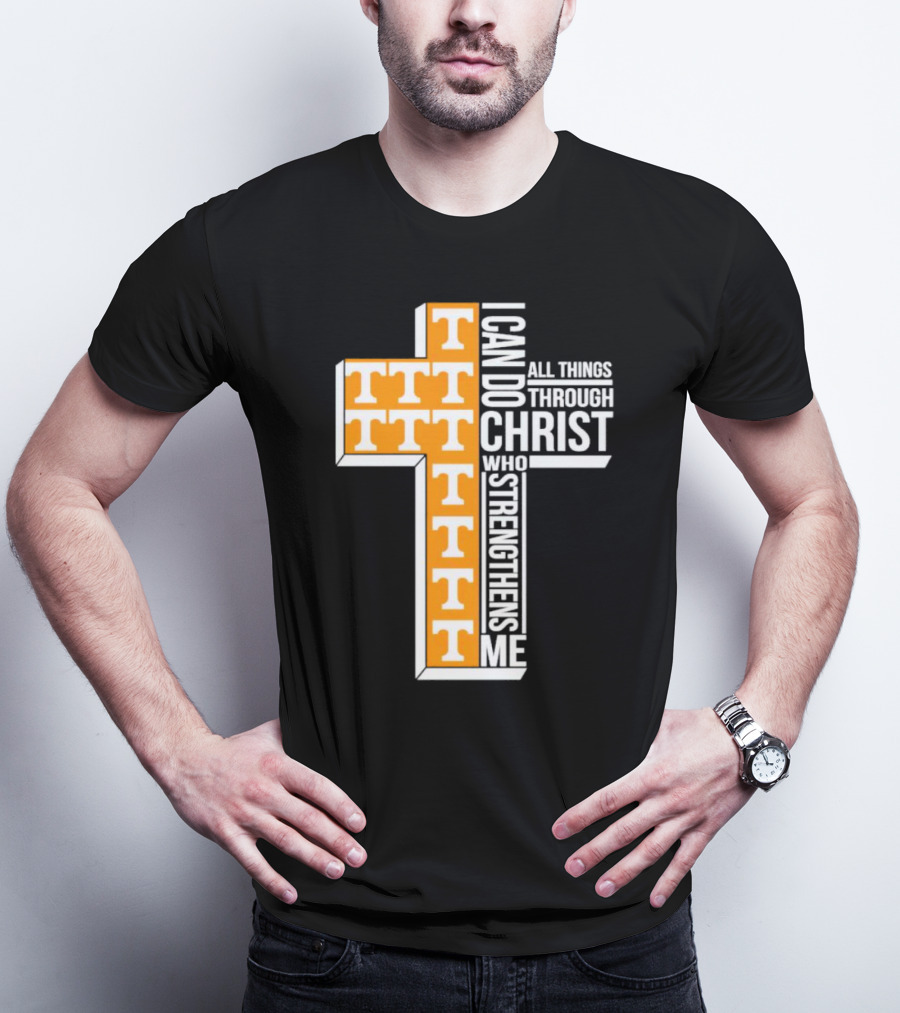 Tennessee Volunteers I Can Do All Things Through Christ Who Strengthens Me Cross T-Shirt