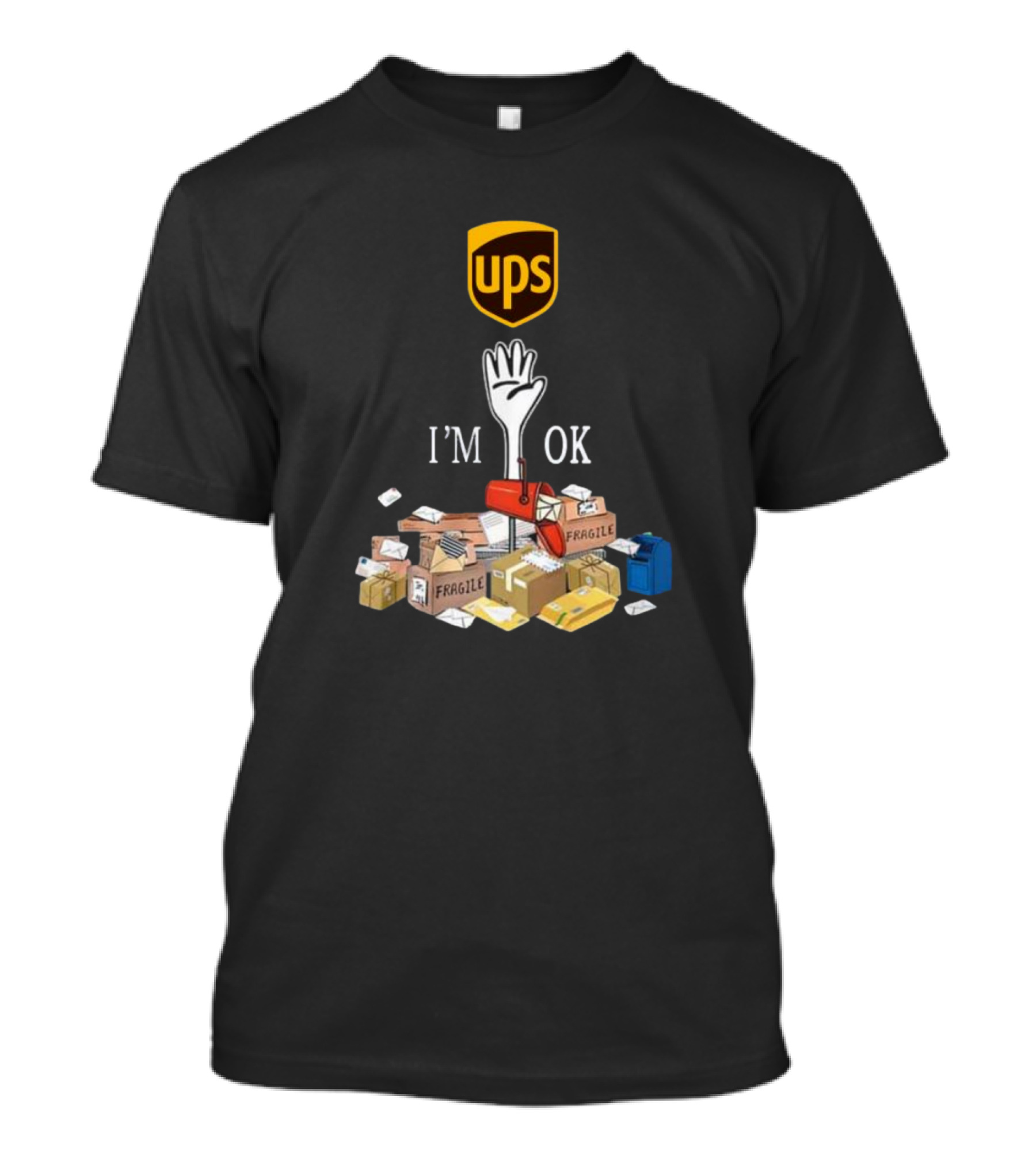 UPS I'm OK Full Of Packages United Parcel Service T-Shirt