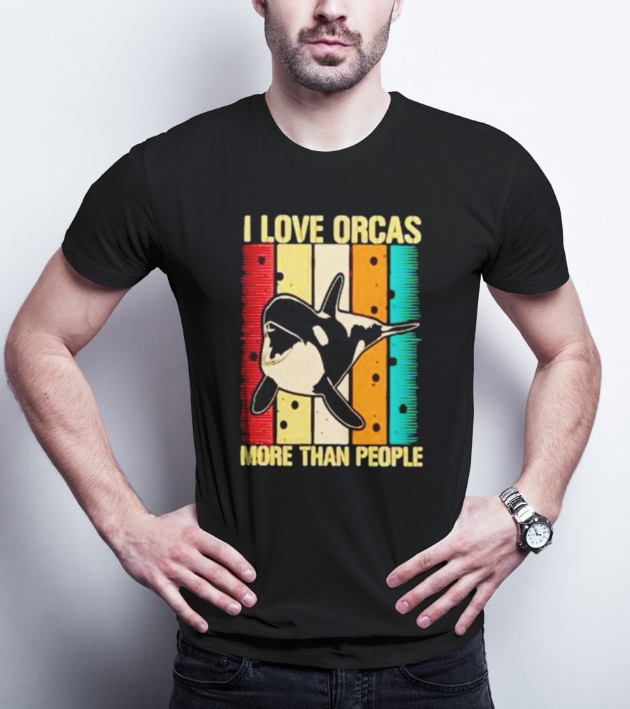 I Love Orcas More Than People Retro Stripes Ocean Mood T-Shirt