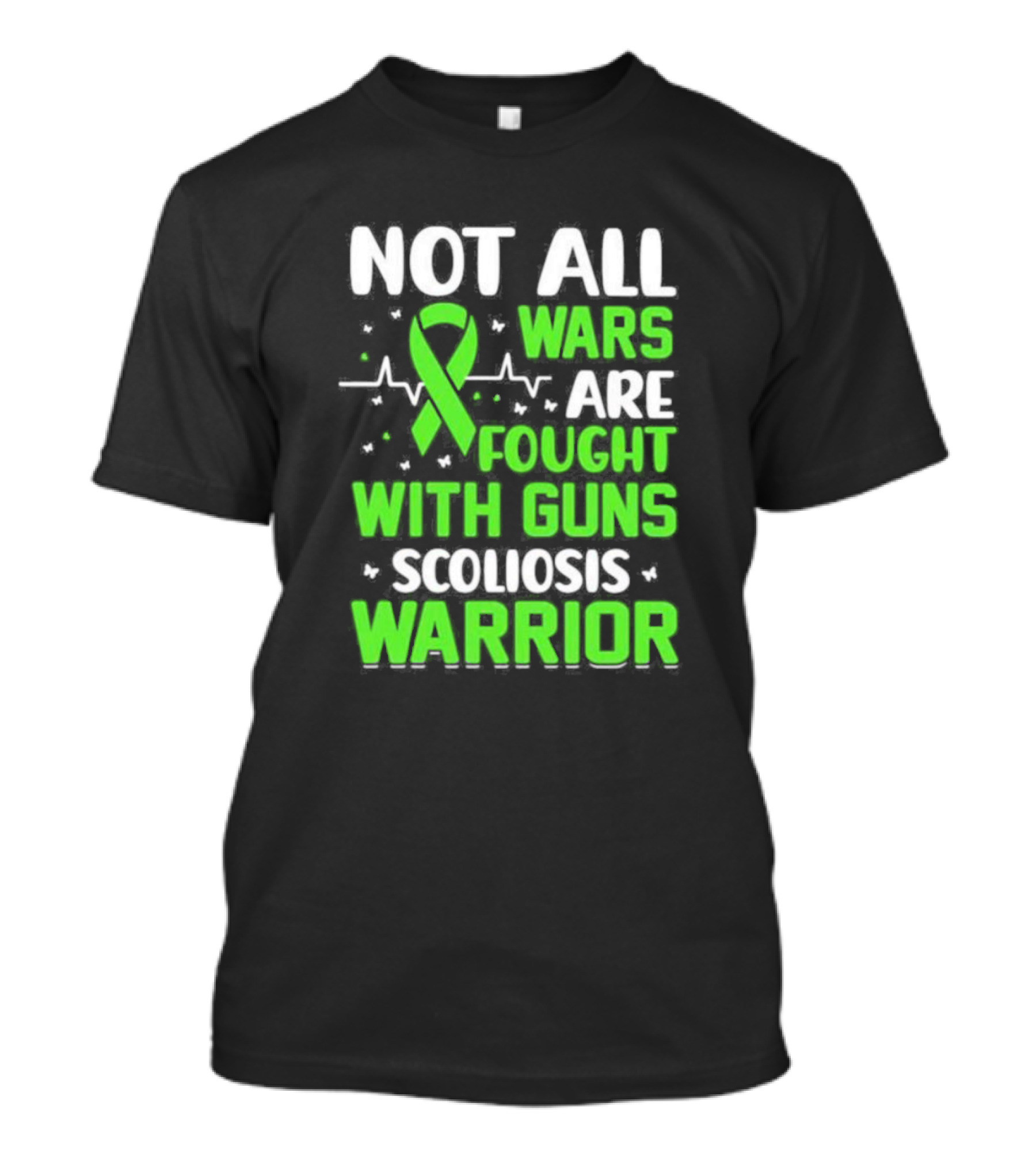 Not All Wars Are Fought With Guns Scoliosis Warrior Awareness T-Shirt