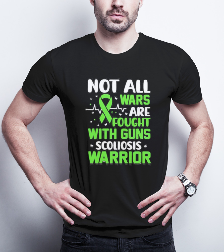 Not All Wars Are Fought With Guns Scoliosis Warrior Awareness T-Shirt
