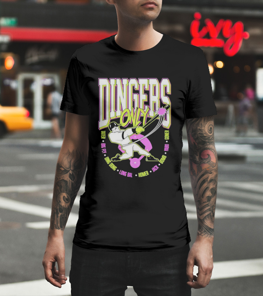 Dingers Only Tater Big Fly Ding Dong Long Bal Homer Jack Bomb Goner T-Shirt