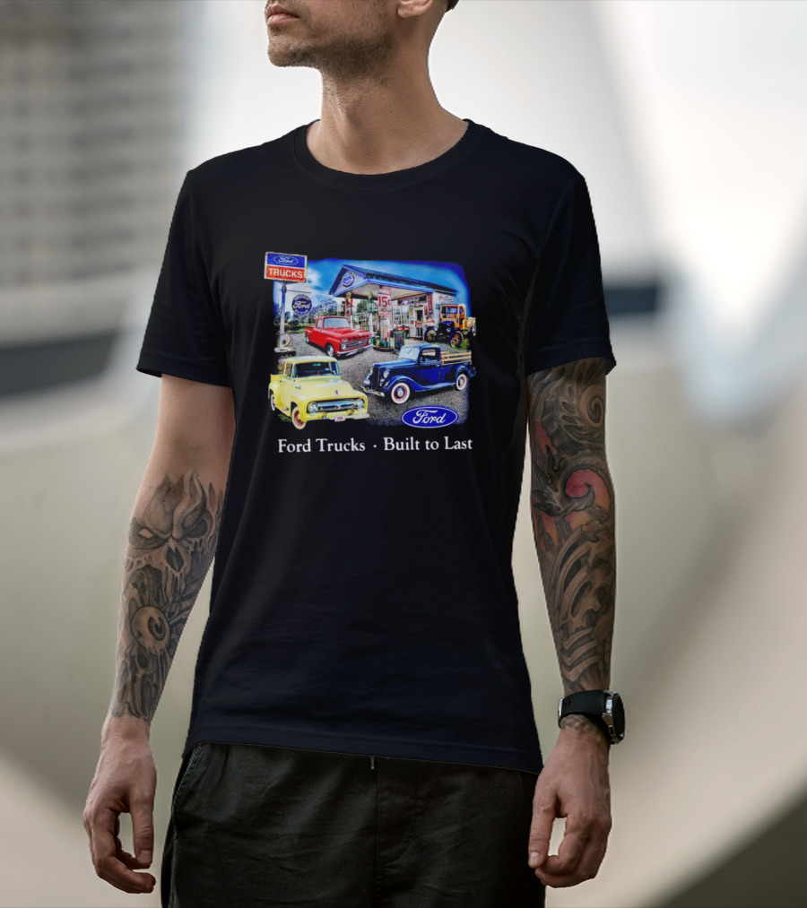 Ford Trucks Built To Last Vintage Gas Station Scene With Classic Models T-Shirt