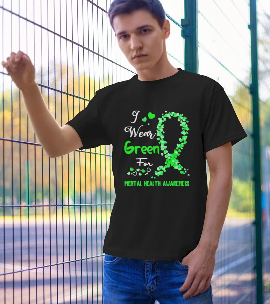 I Wear Green For Mental Health Awareness With Ribbon And Hearts T-Shirt