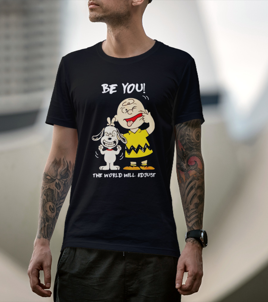 Snoopy And Charlie Brown Be You The World Will Adjust T-Shirt