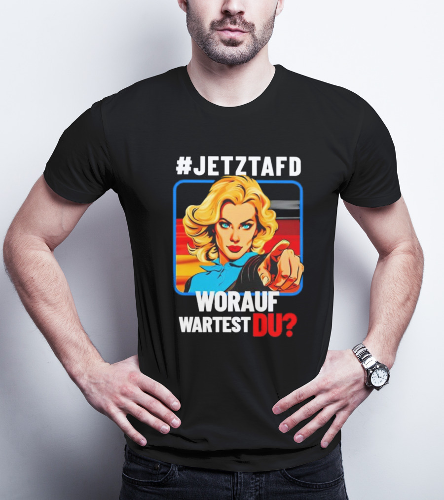 JETZTAFD Worauf Wartest Du? Pop Art Blonde Woman Pointing T-Shirt