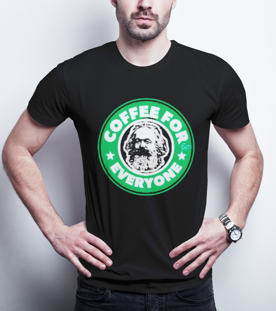 Coffee For Everyone Karl Marx Starbucks T-Shirt