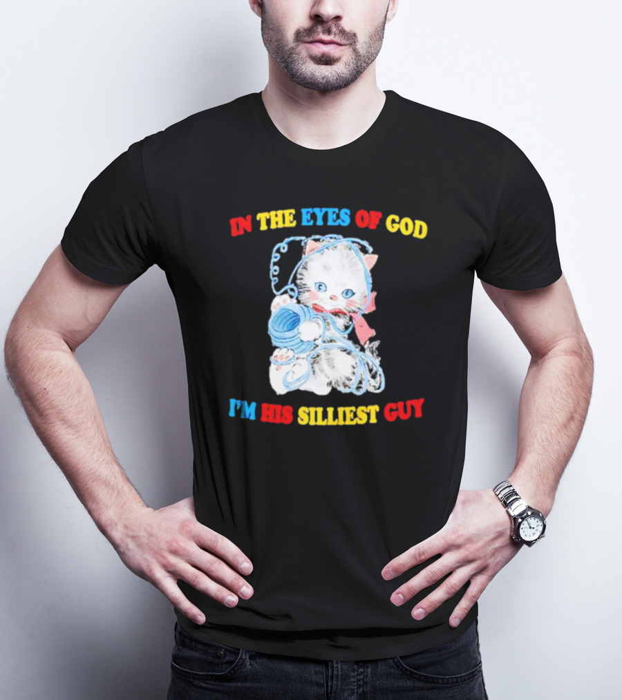 IN THE EYES OF GOD I'M HIS SILLIEST GUY Cat With Yarn Playful T-Shirt