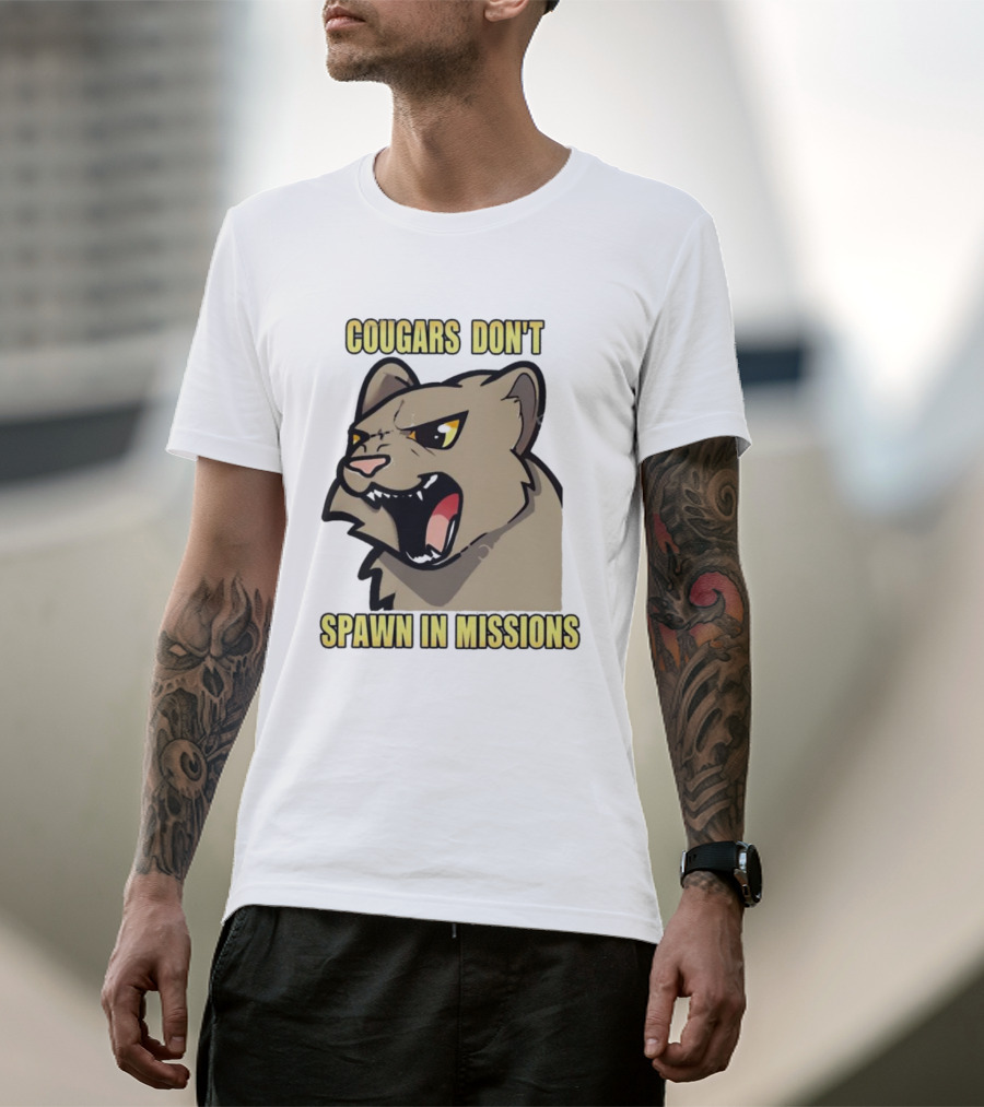 Cougars Don’t Spawn In Missions Gaming Humor T-Shirt