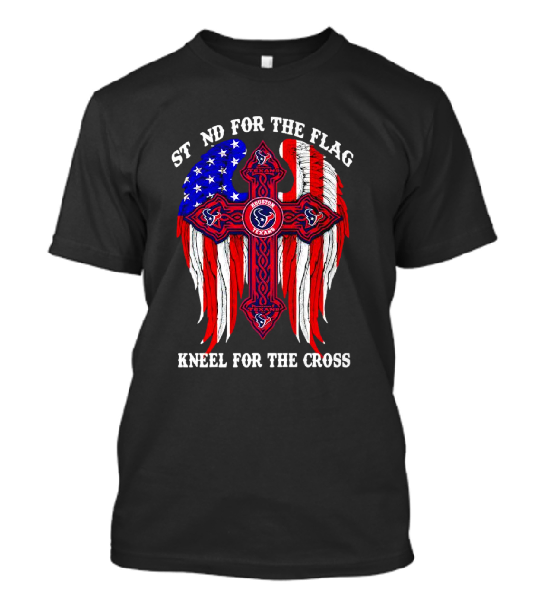 Houston Texans Stand For The Flag Kneel For The Cross American Flag Wings Cross NFL T-Shirt