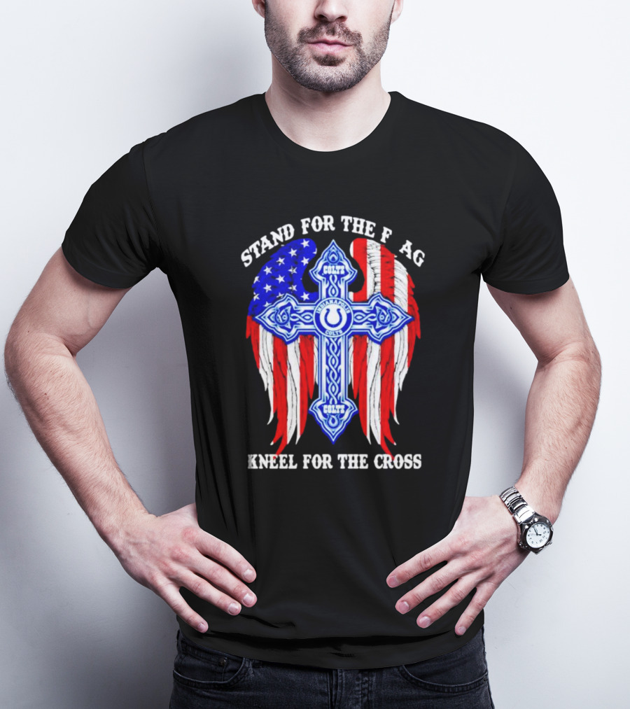 Indianapolis Colts Stand For The Flag Kneel For The Cross American Flag And Cross T-Shirt