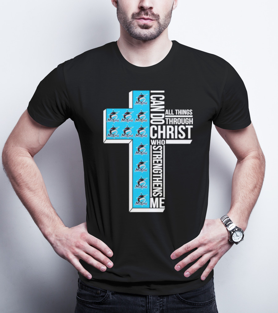 Miami Marlins I Can Do All Things Through Christ Logo Cross T-Shirt