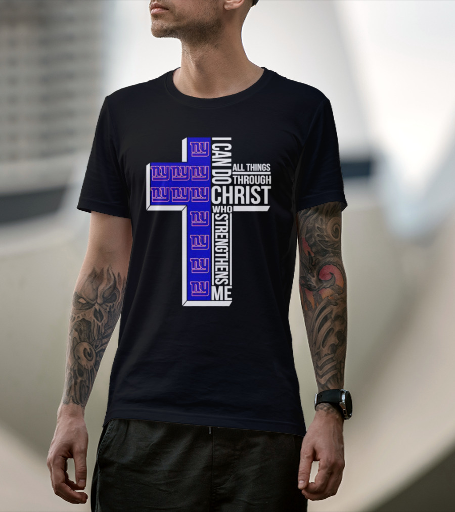 New York Giants I Can Do All Things Through Christ Who Strengthens Me Cross T-Shirt