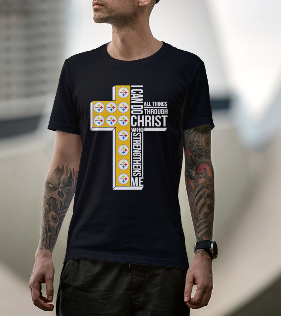 Pittsburgh Steelers I Can Do All Things Through Christ Who Strengthens Me Cross T-Shirt