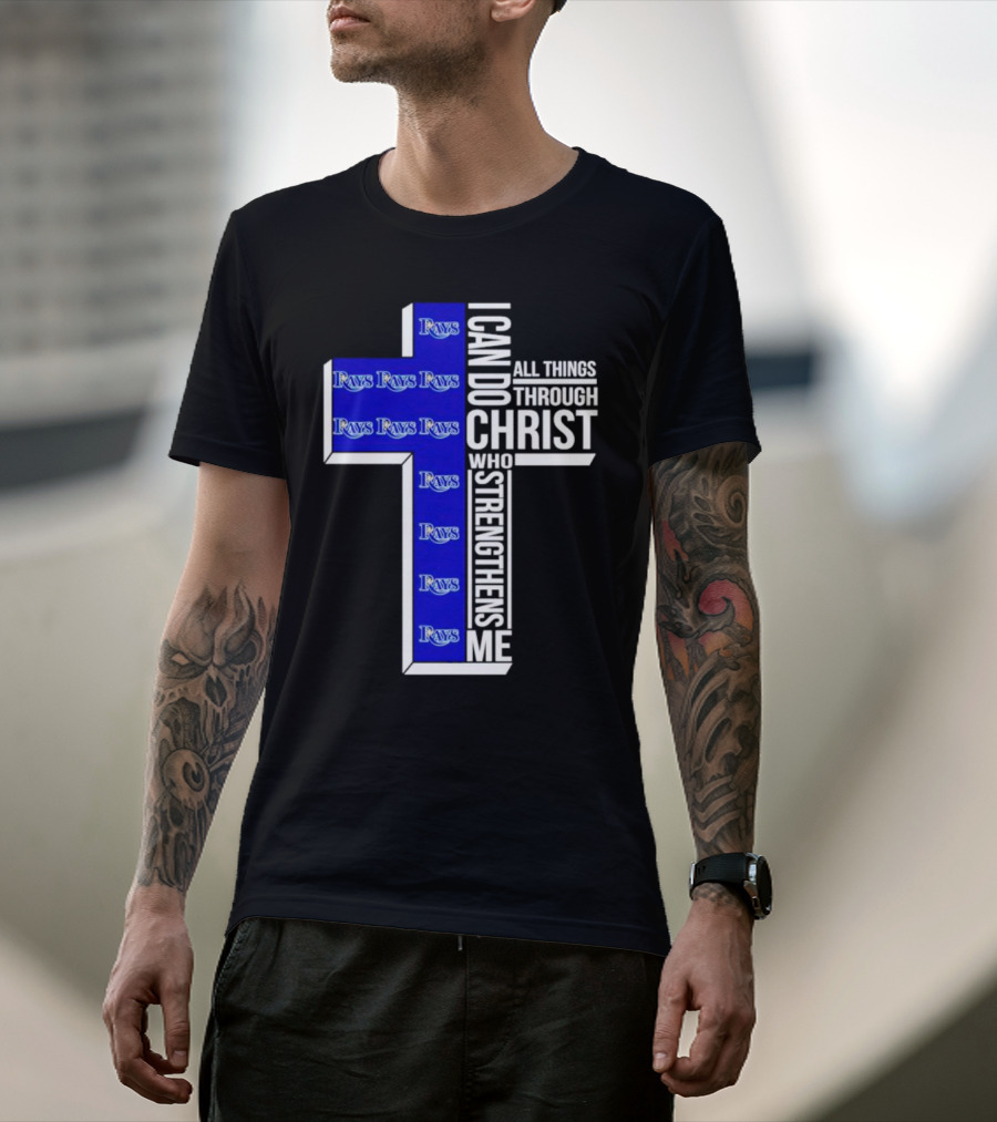 Tampa Bay Rays I Can Do All Things Through Christ Who Strengthens Me Cross T-Shirt