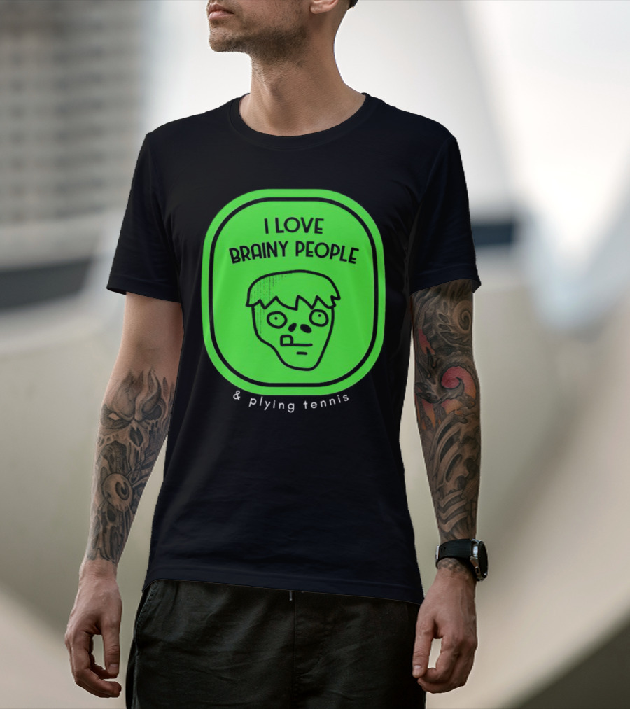 I Love Brainy People And Playing Tennis With Zombie Face T-Shirt