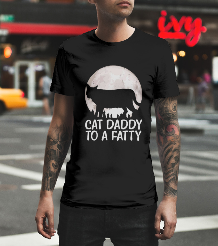 Cat Daddy To A Fatty Moon Silhouette Forest Scene T-Shirt