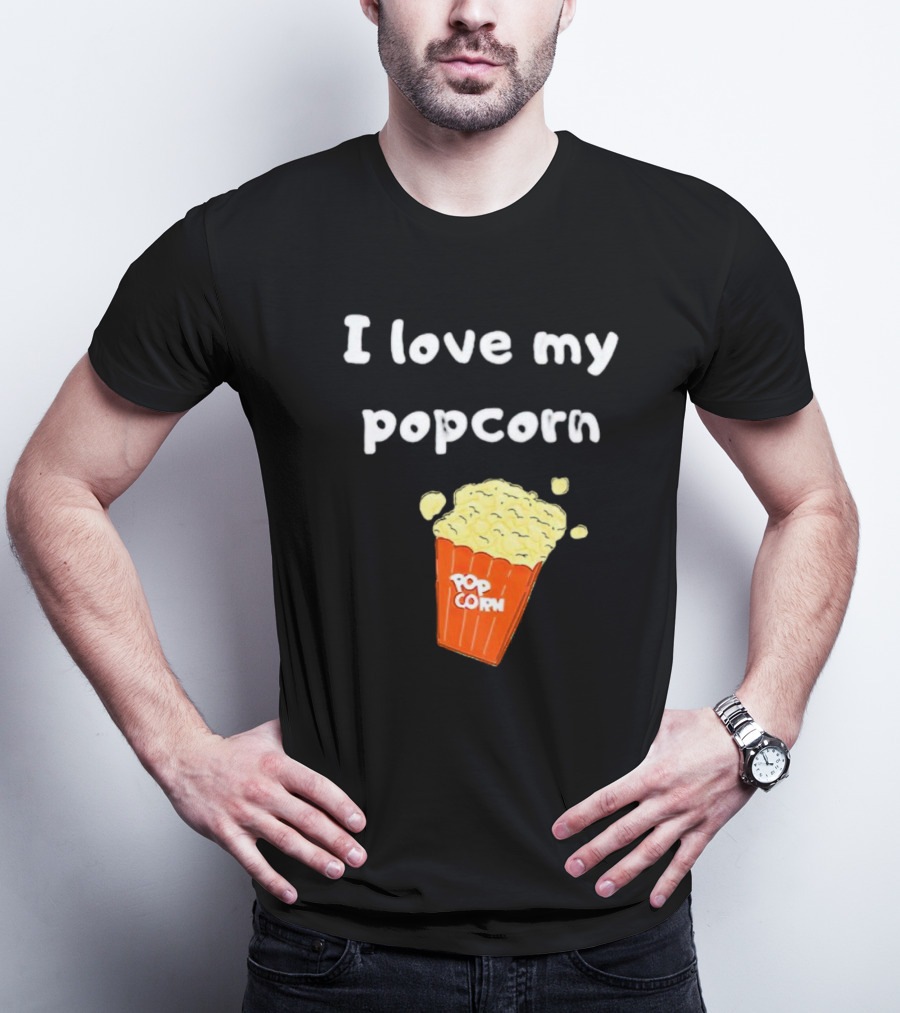 I Love My Popcorn Bucket Snack T-Shirt