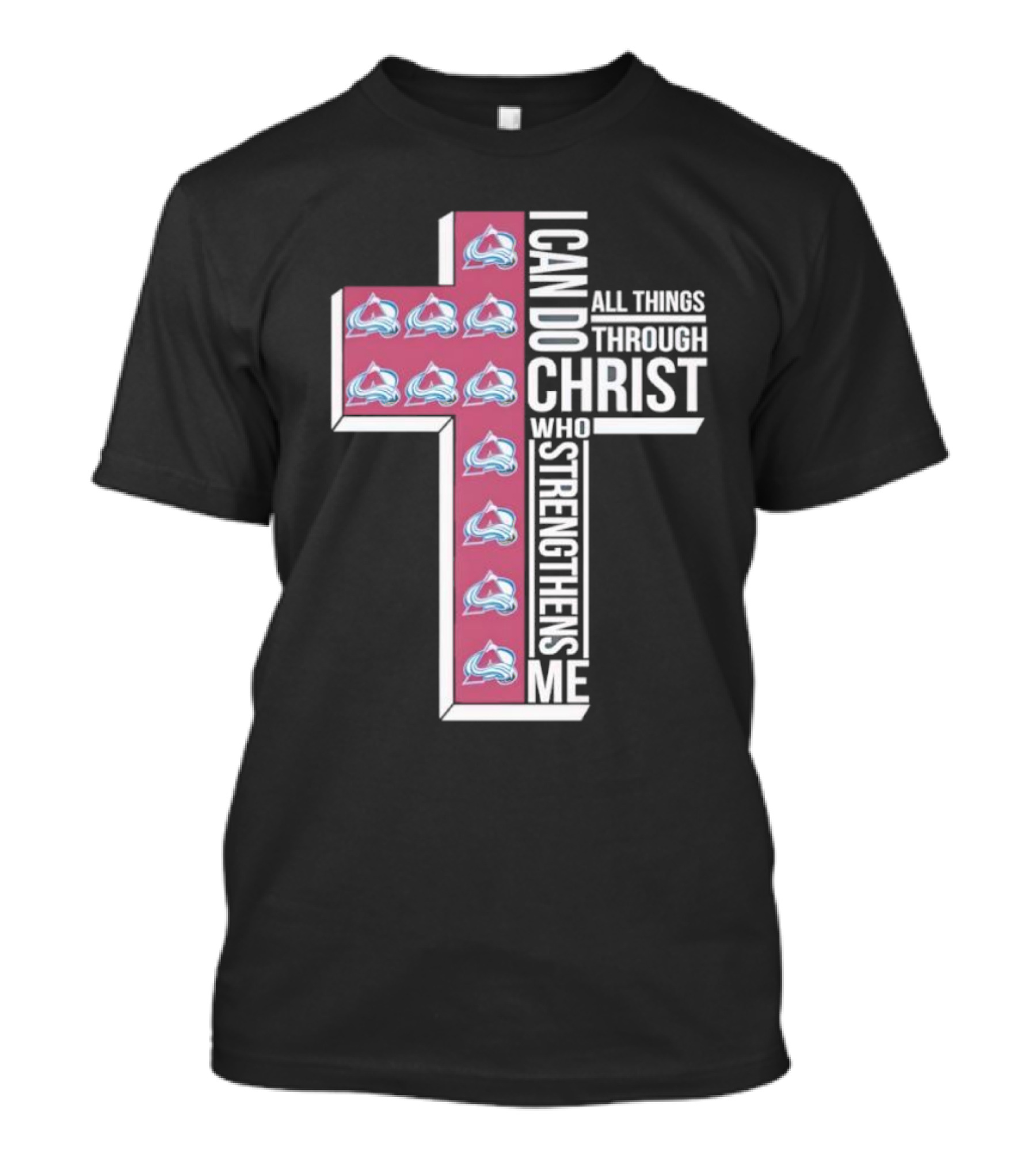 Colorado Avalanche I Can Do All Things Through Christ Who Strengthens Me Cross T-Shirt