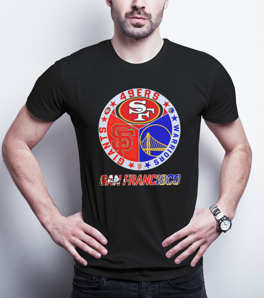 San Francisco 49ers Giants Warriors T-Shirt