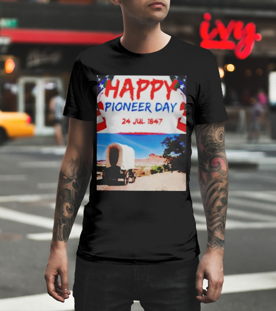 Happy Pioneer Day 24 Jul 1847 Covered Wagon Desert Scene T-Shirt