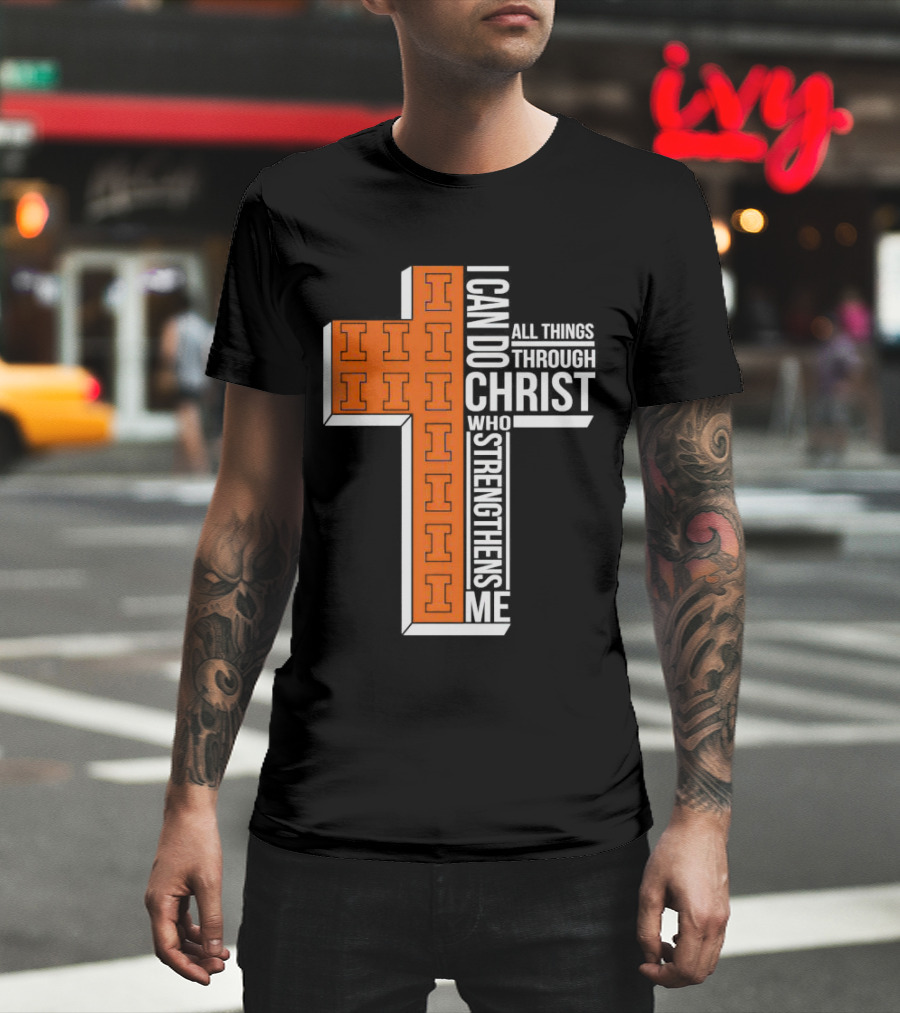 Illinois Fighting Illini I Can Do All Things Through Christ Who Strengthens Me Christian Inspirational Cross T-Shirt