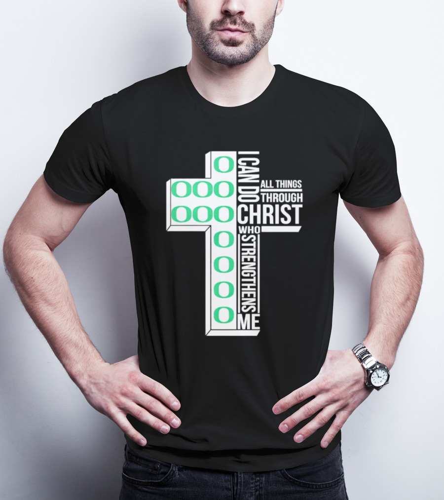 Oregon Ducks Cross I Can Do All Things Through Christ Who Strengthens Me T-Shirt