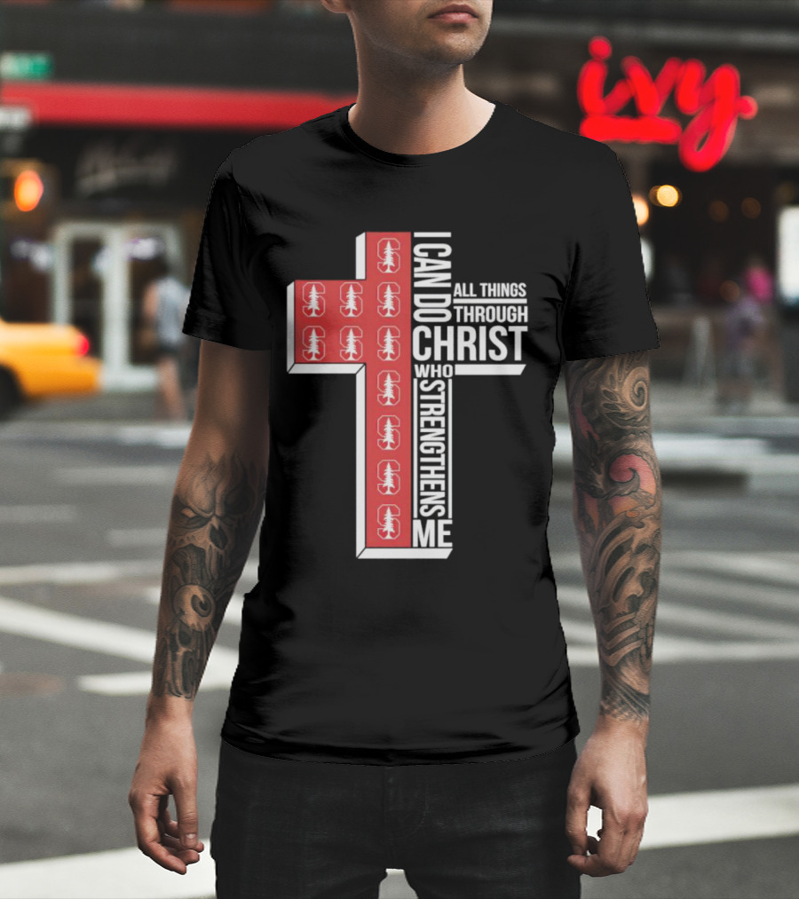 Stanford Cardinal Cross I Can Do All Things Through Christ Who Strengthens Me T-Shirt