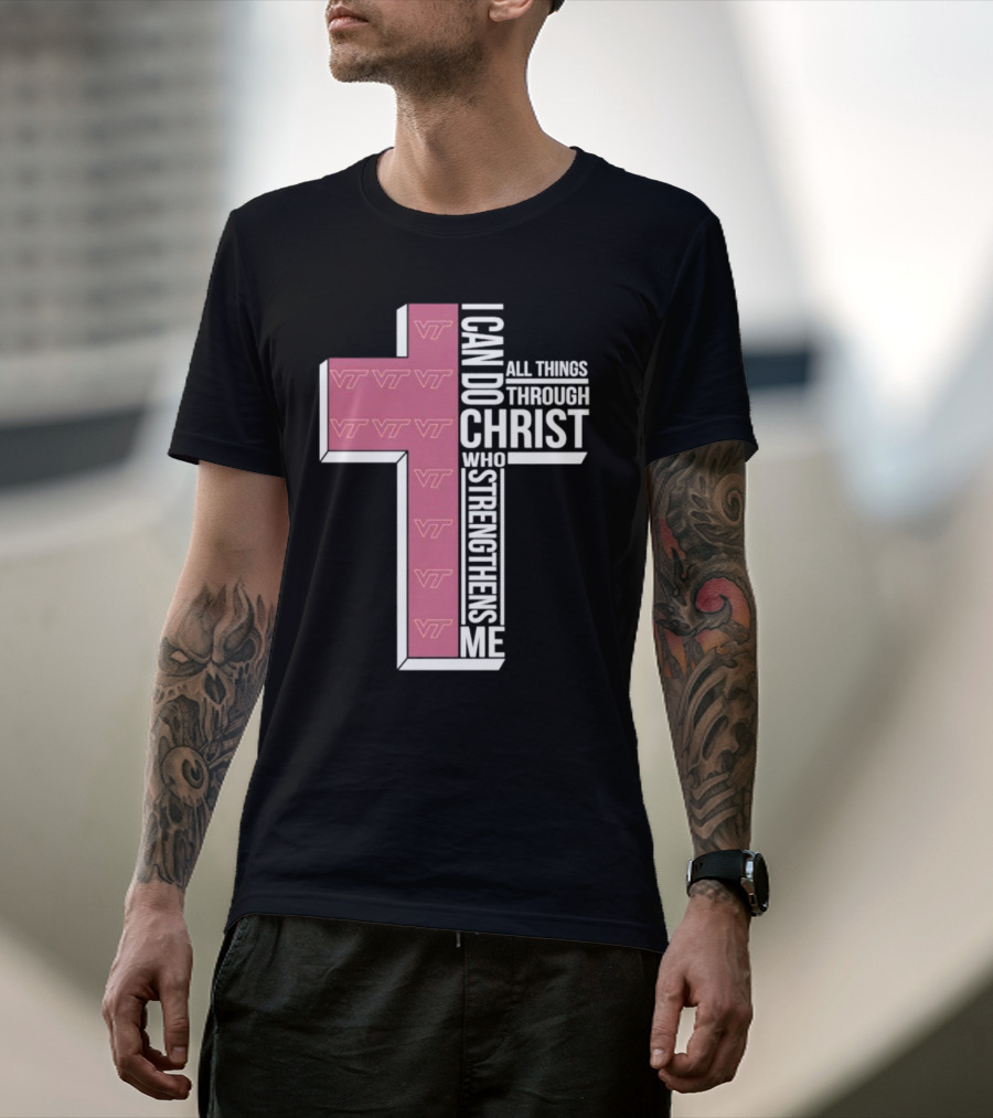 Virginia Tech Hokies I Can Do All Things Through Christ Who Strengthens Me Cross T-Shirt